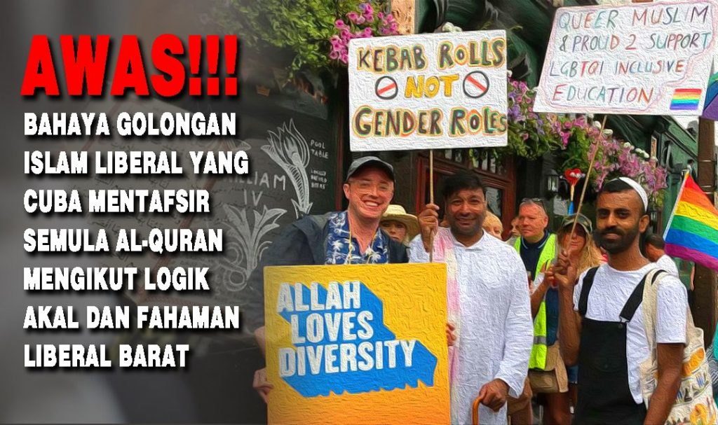 AWAS!!! BAHAYA GOLONGAN ISLAM LIBERAL YANG CUBA MENTAFSIR SEMULA AL ...