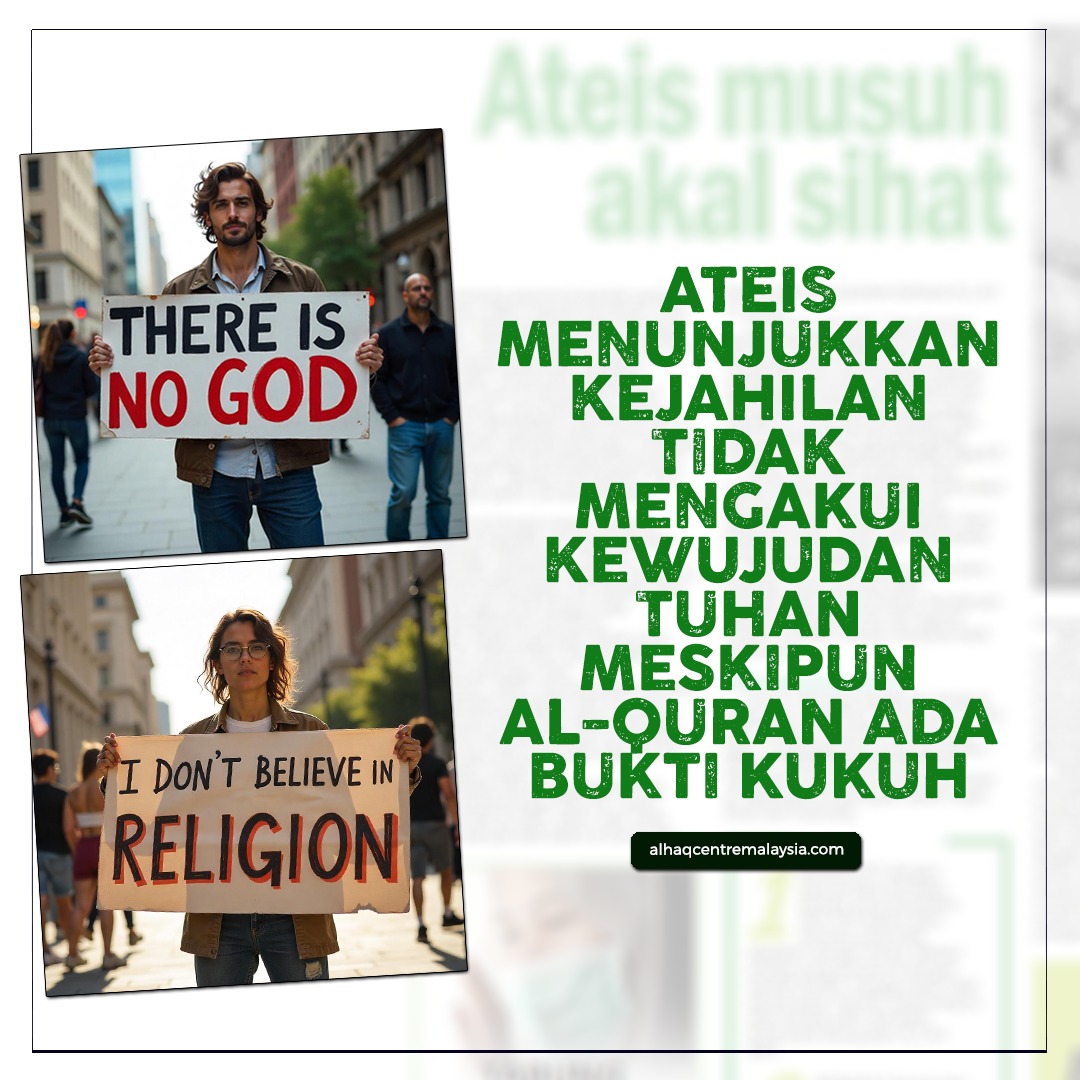 ATEIS MENUNJUKKAN KEJAHILAN TIDAK MENGAKUI KEWUJUDAN TUHAN MESKIPUN AL ...